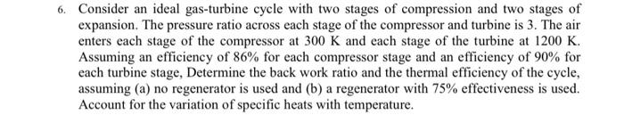 Solved Consider an ideal gas-turbine cycle with two stages | Chegg.com
