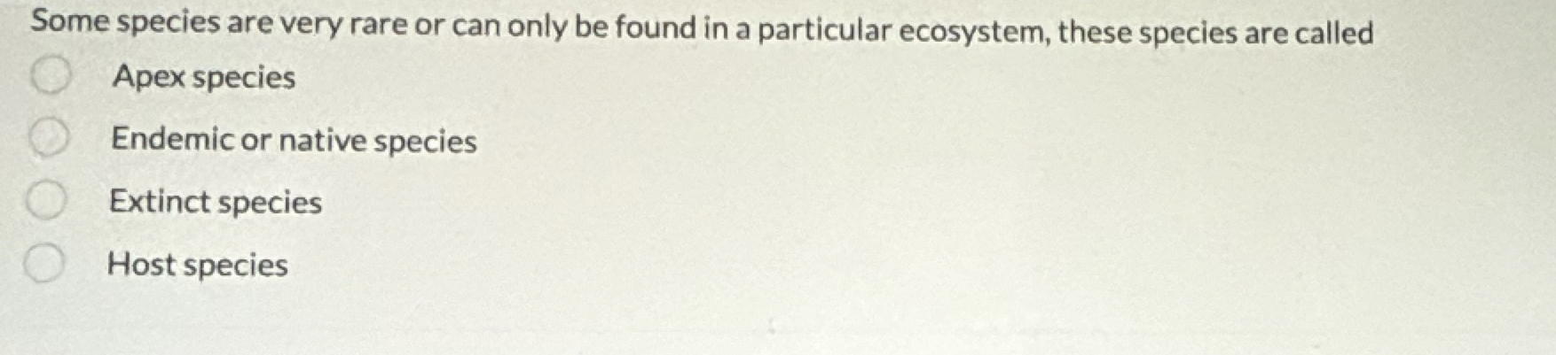High Quality SOLUTION Some species are very rare or can only be found in a | Chegg.com