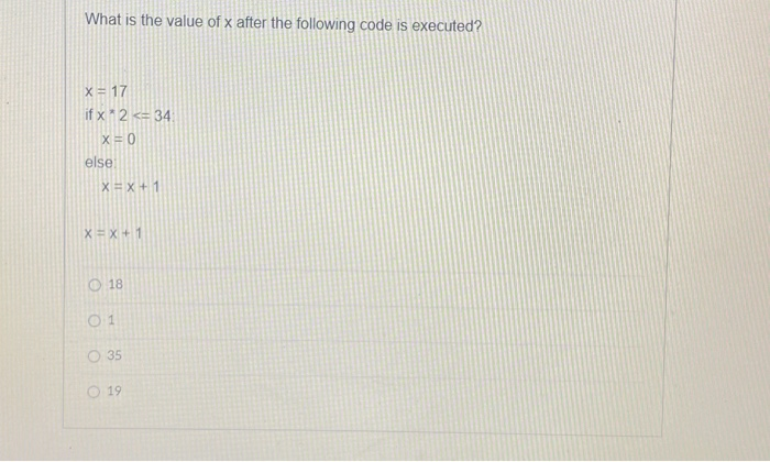 Solved What Is The Value Of X After The Following Code Is 