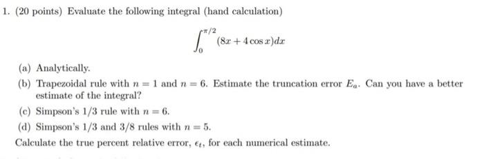 Solved 1. (20 points) Evaluate the following integral (hand | Chegg.com