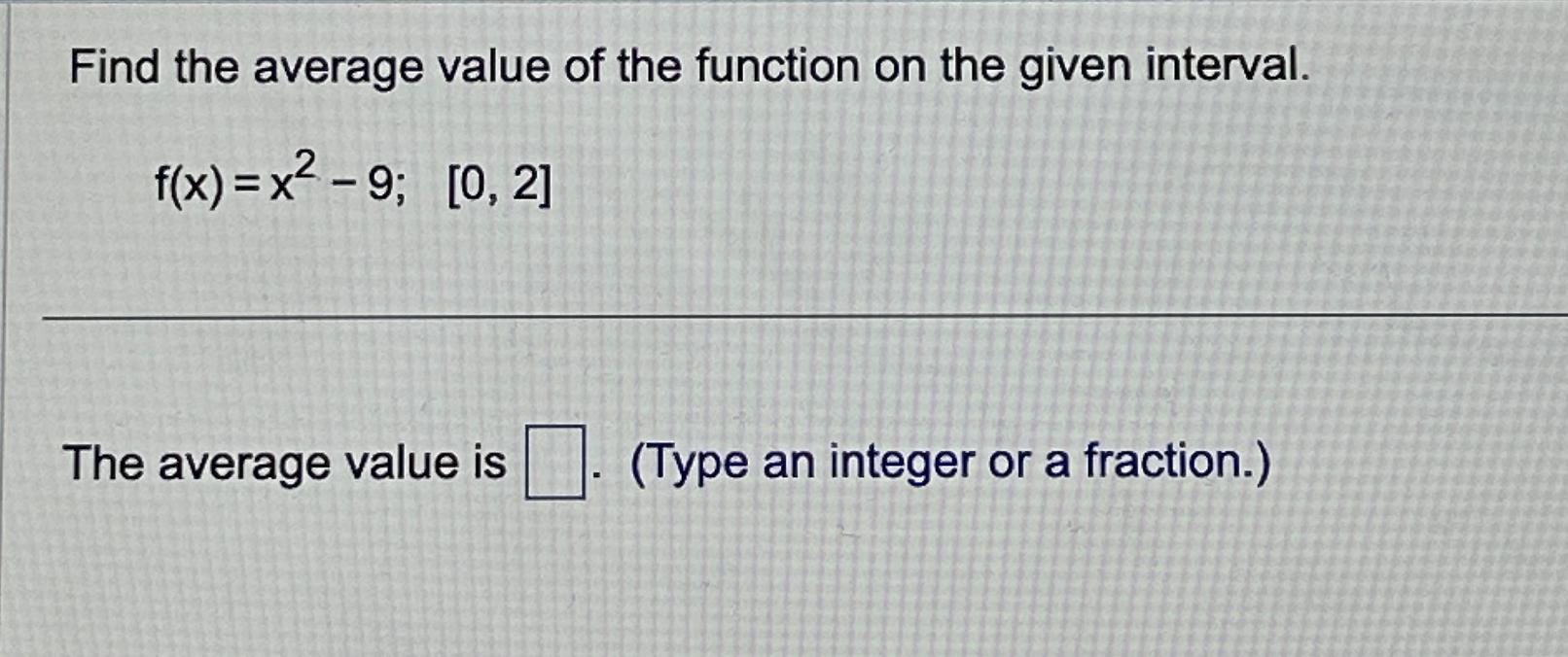 Solved Find the average value of the function on the given | Chegg.com