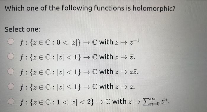 Solved Which one of the following functions is holomorphic? | Chegg.com
