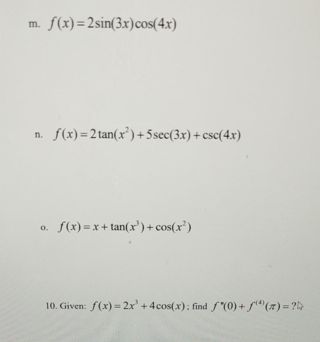 Solved f(x)=sin(2x)+4cos(3x)+2tan(5x)f(x)=2sin(3x)cos(4x) | Chegg.com