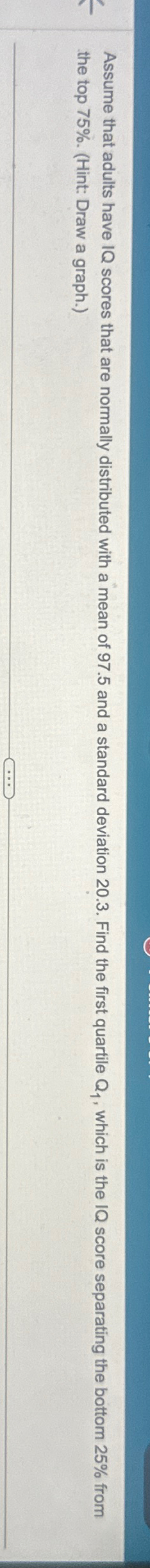 Solved Assume that adults have IQ scores that are normally | Chegg.com
