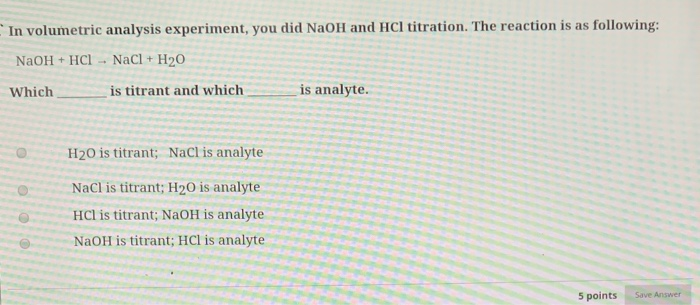 Solved "In volumetric analysis experiment, you did NaOH and | Chegg.com