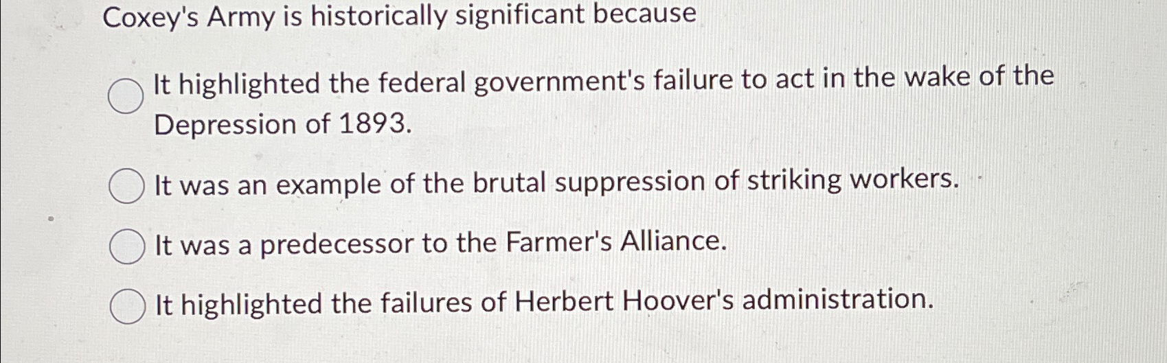 Solved Coxey's Army is historically significant becauseIt | Chegg.com