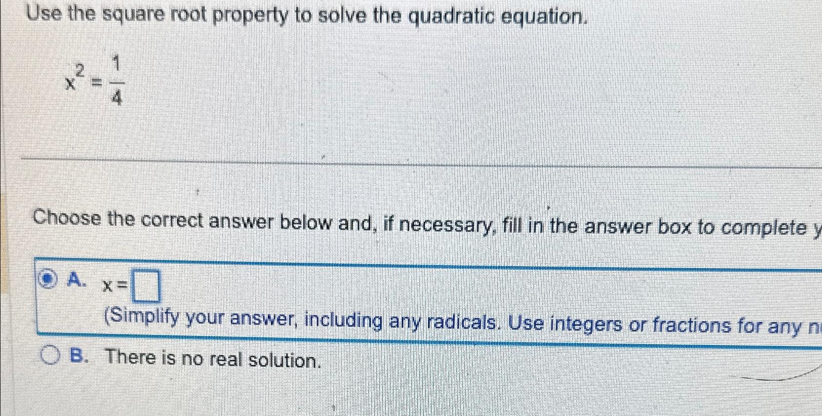 Solved Use the square root property to solve the quadratic | Chegg.com