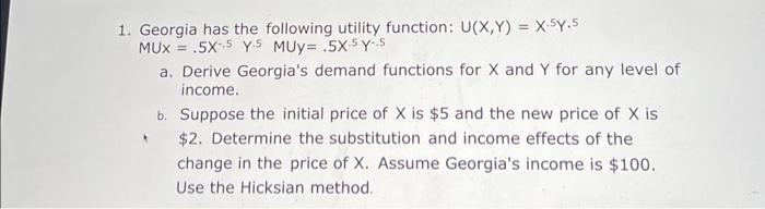 Solved 1. Georgia has the following utility function: | Chegg.com