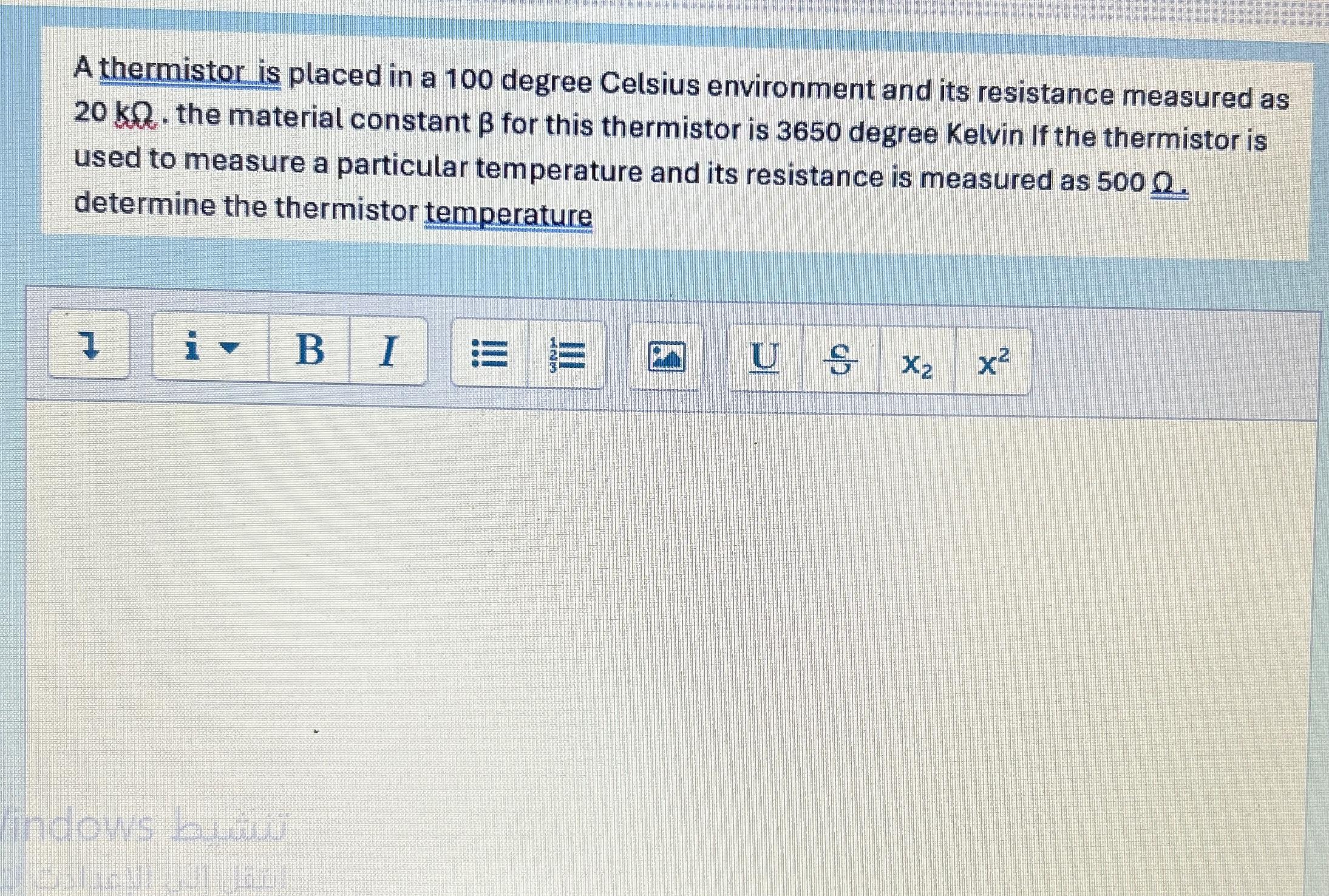 Solved A thermistor is placed in a 100 ﻿degree Celsius | Chegg.com