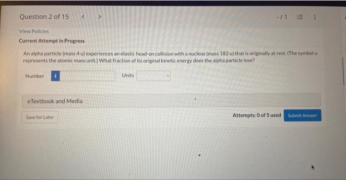 Solved An alpha particle (mass 4u ) experiences an elastic | Chegg.com