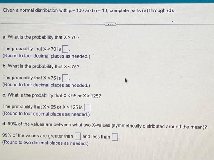 Solved Given a normal distribution with μ=100 and σ=10, | Chegg.com