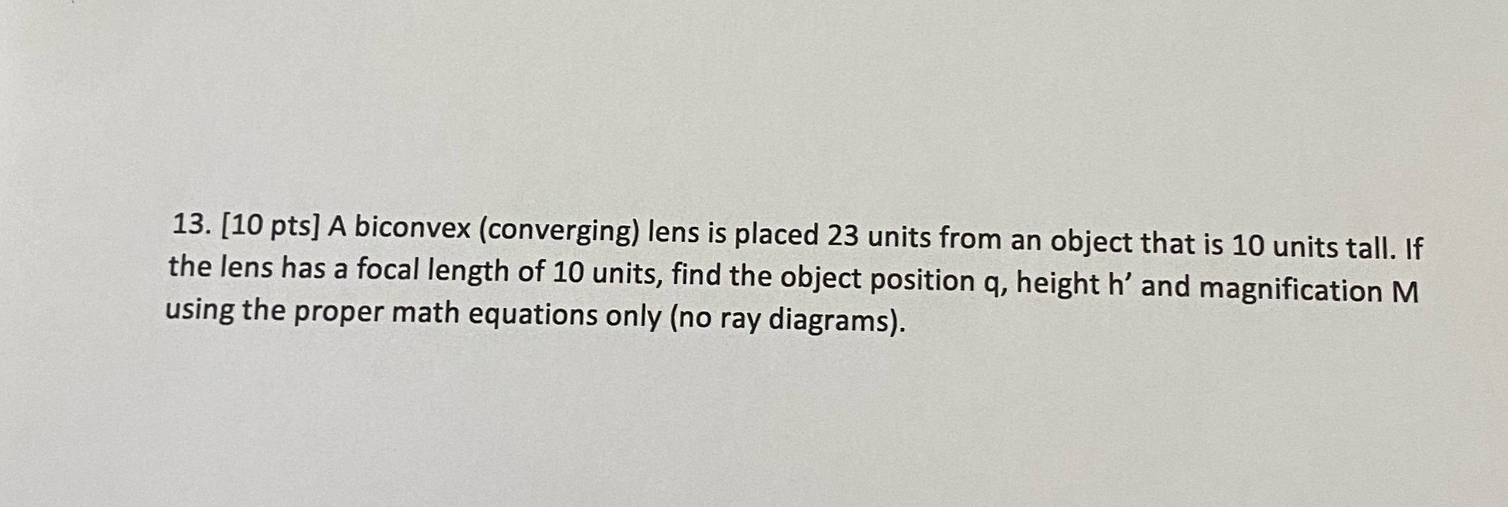 Solved [10 ﻿pts] ﻿A biconvex (converging) ﻿lens is placed 23 | Chegg.com