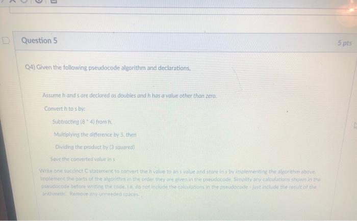 Solved D Question 5 5 pts Q4) Given the following pseudocode | Chegg.com
