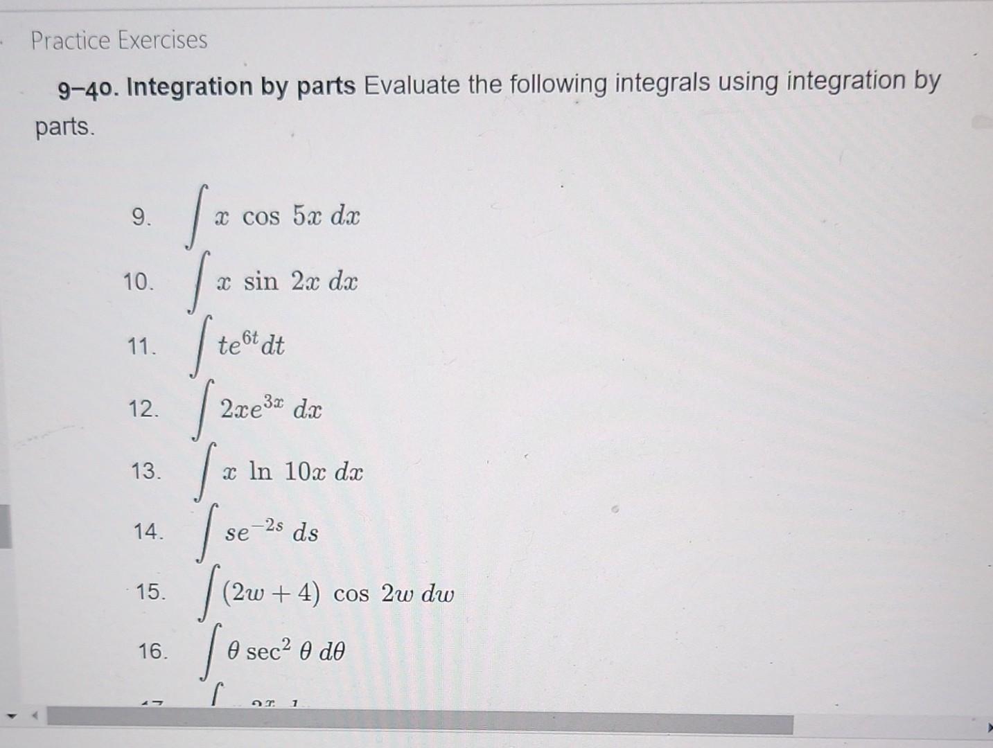 Solved Practice Exercises 9-40. Integration by parts | Chegg.com