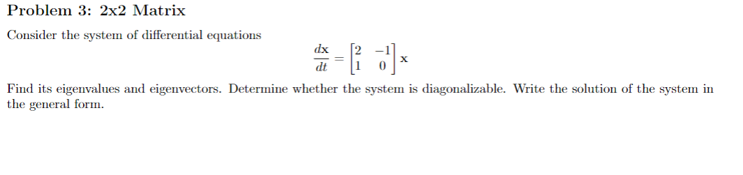 Solved Problem 3: 2×2 ﻿MatrixConsider the system of | Chegg.com