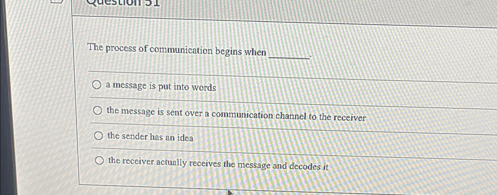 Solved The process of communication begins whena message is | Chegg.com