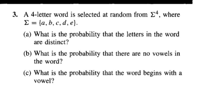 Solved 3. A 4-letter word is selected at random from 4, | Chegg.com