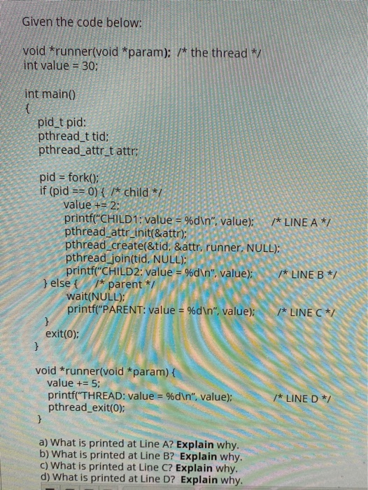 Solved Given the code below: void *runner(void *param); /* | Chegg.com