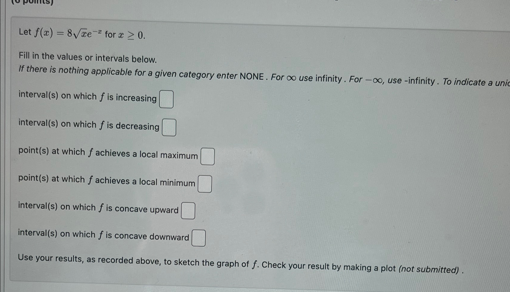 Solved Let f(x)=8x2e-x ﻿for x≥0.Fill in the values or | Chegg.com