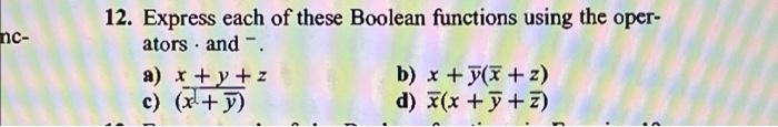 Solved nc- 12. Express each of these Boolean functions using | Chegg.com