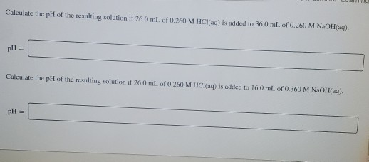 Solved Calculate the pH of the resulting solution if 26.0 ml | Chegg.com