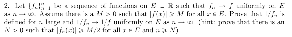 Solved Let {fn}n=1∞ ﻿be a sequence of functions on EsubR | Chegg.com
