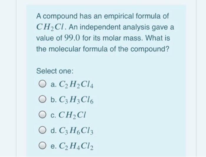 Solved A compound has an empirical formula of CH2Cl. An | Chegg.com