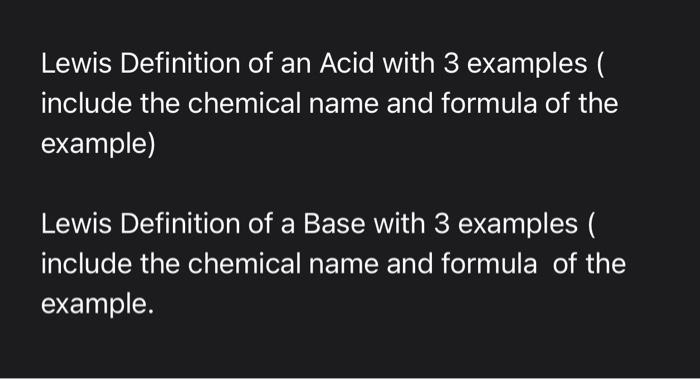 Solved Lewis Definition of an Acid with 3 examples ( include | Chegg.com