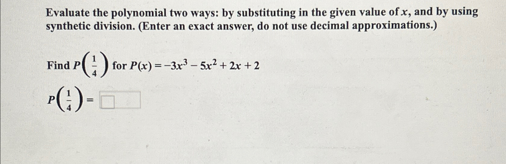 Solved Evaluate the polynomial two ways: by substituting in | Chegg.com