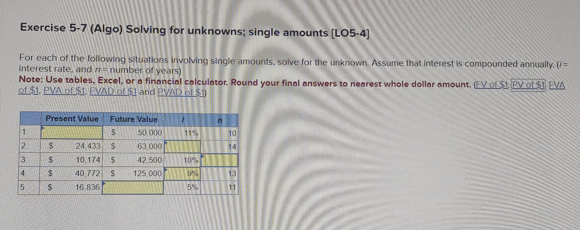 Exercise 5-7 (Algo) ﻿Solving for unknowns; single | Chegg.com