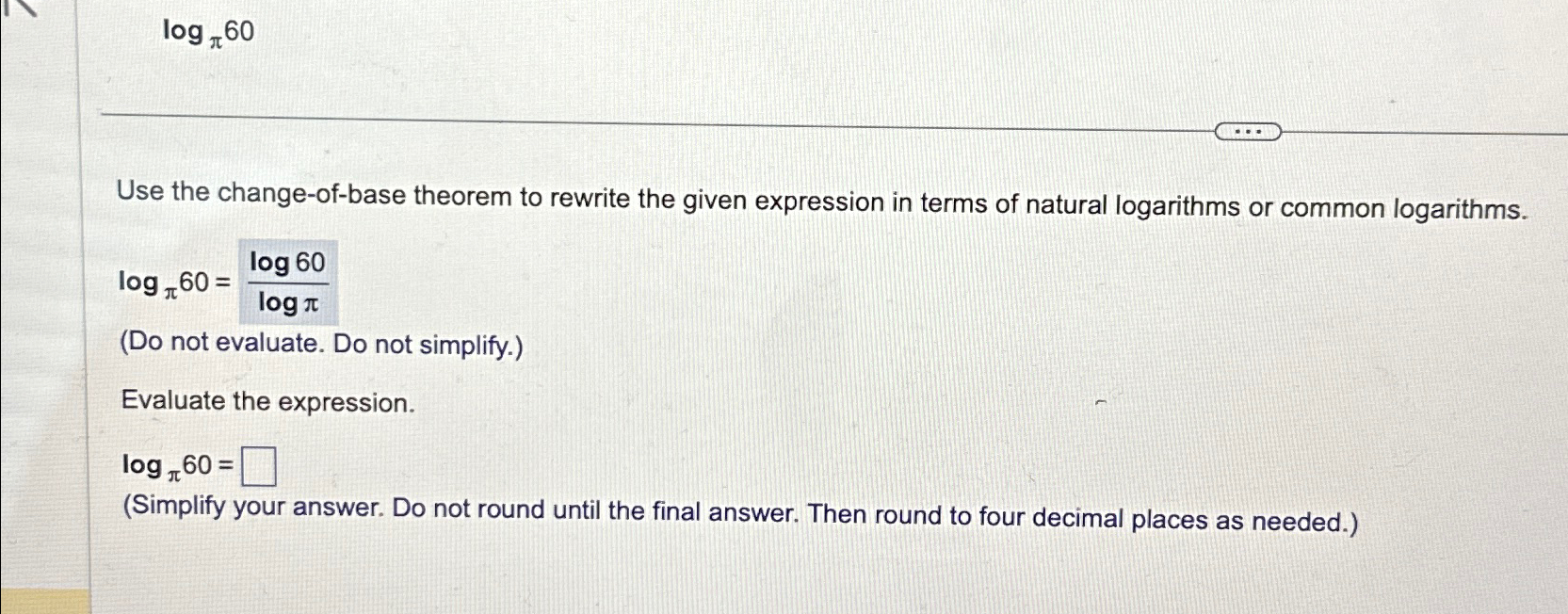 Solved logπ60Use the change-of-base theorem to rewrite the | Chegg.com
