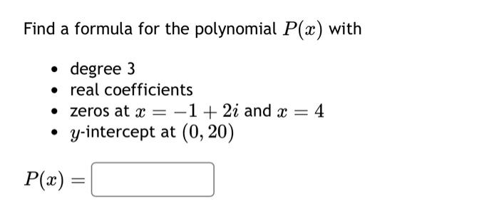 Solved Find a formula for the polynomial P(x) with - degree | Chegg.com