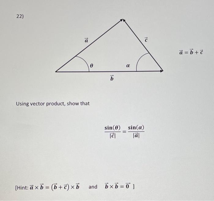 Solved a=b+c Using vector product, show that | Chegg.com