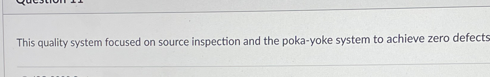 Solved This quality system focused on source inspection and | Chegg.com