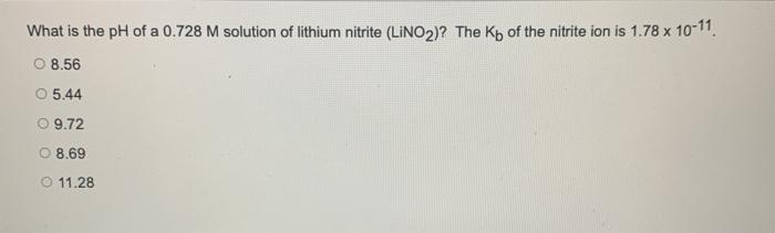 Solved What is the pH of a 0.728 M solution of lithium | Chegg.com