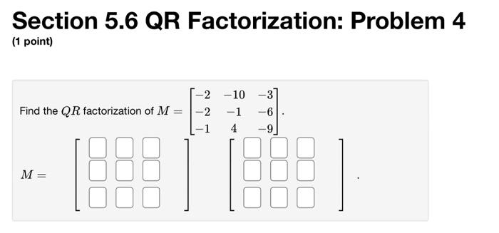 Solved Section 5 6 Qr Factorization Problem 4 1 Point