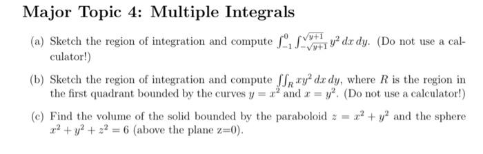 Solved Major Topic 4: Multiple Integrals (a) Sketch the | Chegg.com