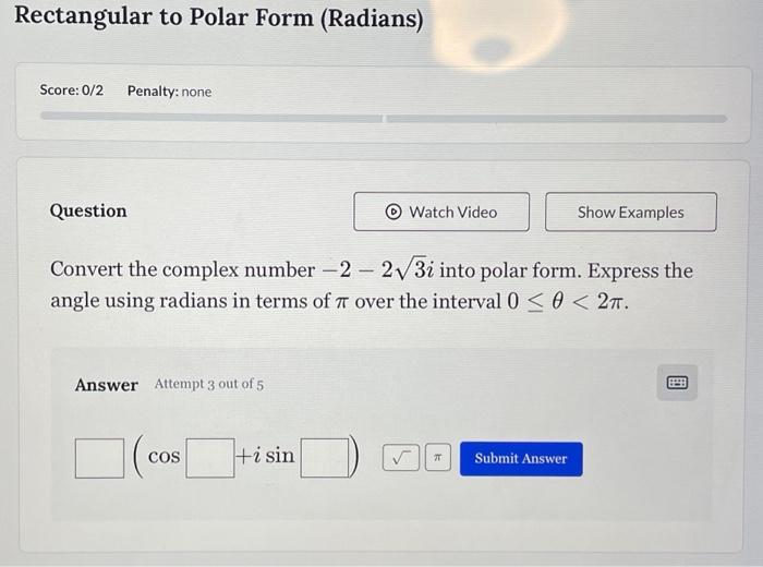 Solved Rectangular to Polar Form (Radians) Score: 0/2 | Chegg.com