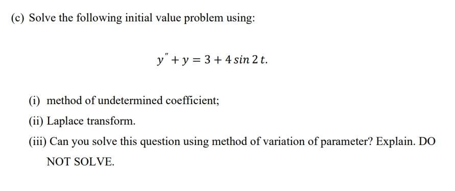 Solved (c) ﻿Solve the following initial value problem | Chegg.com
