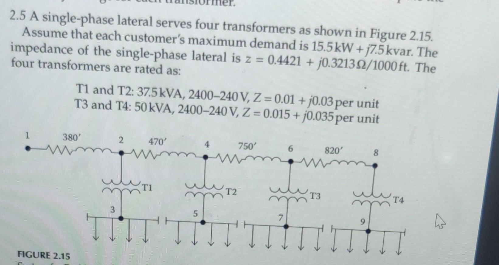 Solved 2.5 A single-phase lateral serves four transformers | Chegg.com