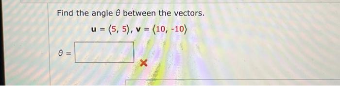 Solved Find the angle θ between the vectors. | Chegg.com