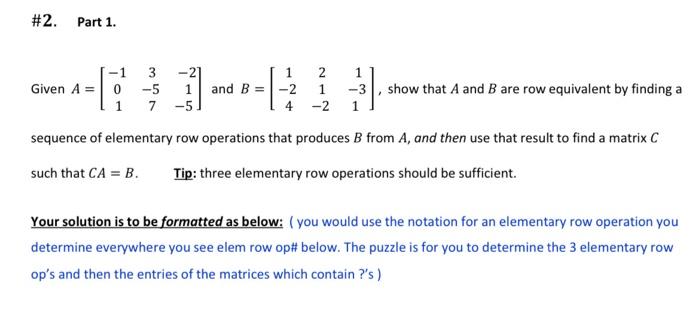 Solved Given A and B . Show that A and B are row equivalent | Chegg.com