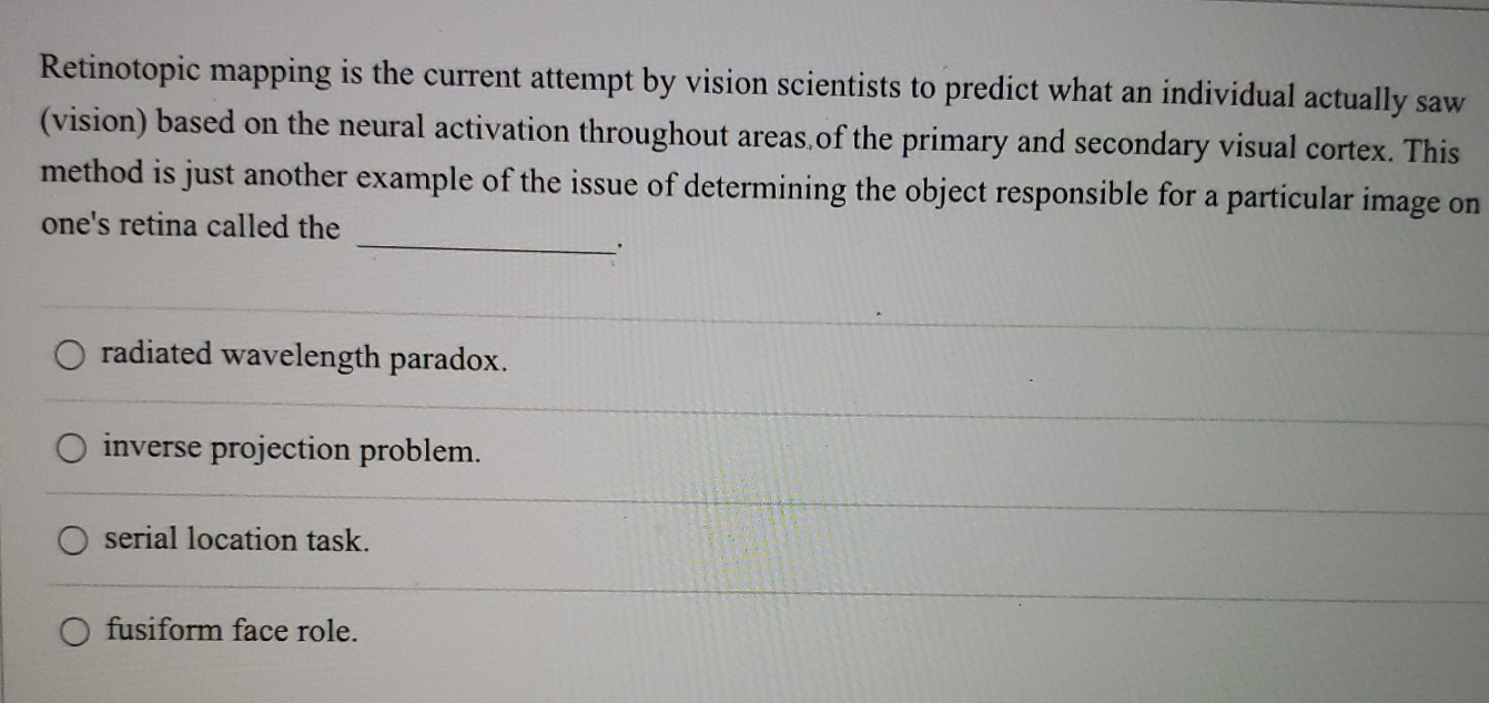 Solved Retinotopic mapping is the current attempt by vision | Chegg.com
