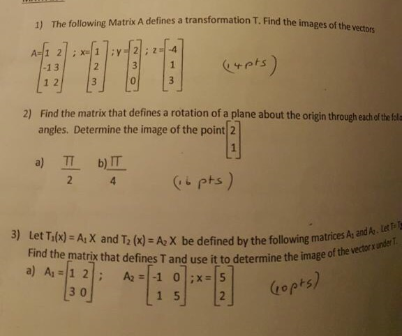 Solved 1) The following Matrix A defines a transformation T. | Chegg.com