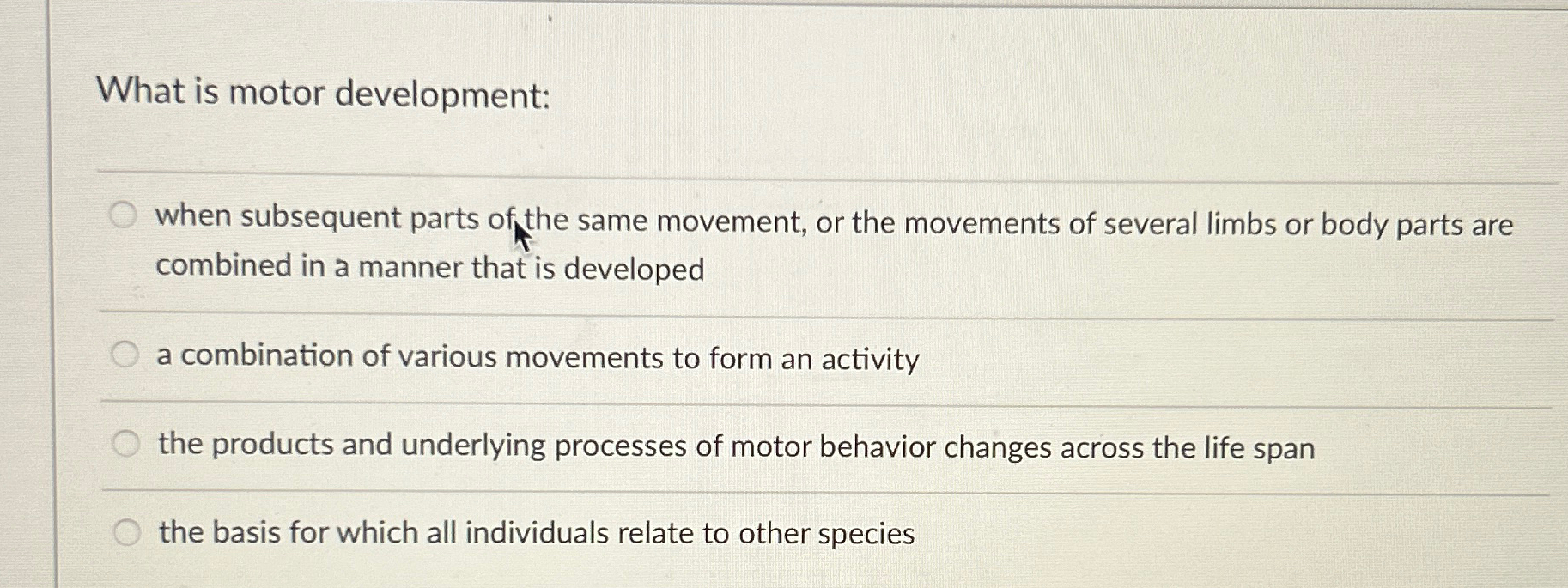Solved What is motor development:when subsequent parts of | Chegg.com