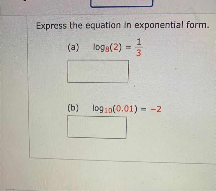 Solved Express the equation in exponential form. (a) | Chegg.com