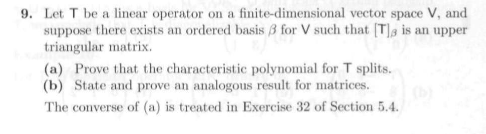 Solved 9. Let T be a linear operator on a finite-dimensional | Chegg.com
