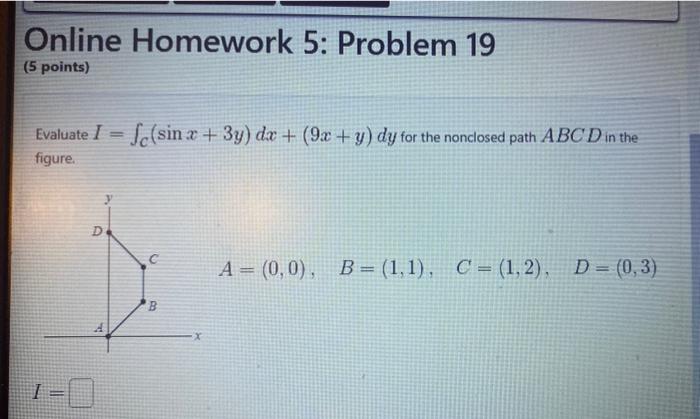 Solved Online Homework 5: Problem 19 (5 points) Evaluate | Chegg.com