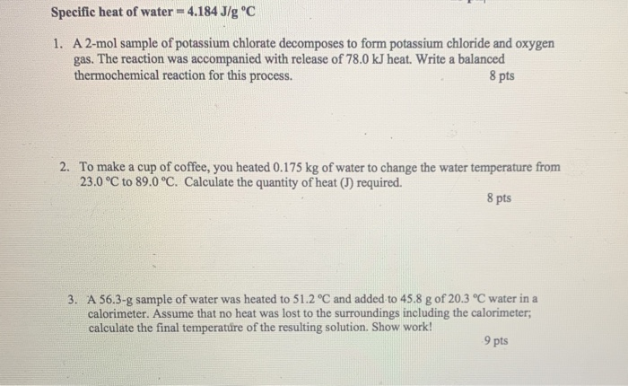 Solved Specific heat of water = 4.184 J/g °C 1. A 2-mol | Chegg.com