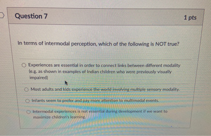 Solved Question 7 1 pts In terms of intermodal perception, | Chegg.com